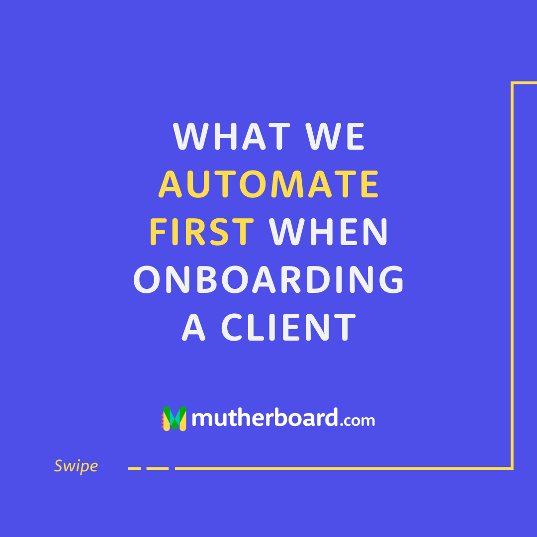 What We Automate First When Onboarding a Client (And Why It Matters ...